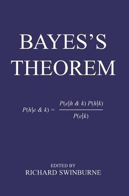 Bayes's Theorem by Richard Swinburne | Goodreads