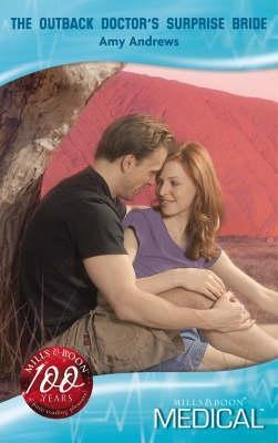 The Outback Doctors Surprise Bride by Amy Andrews | Goodreads