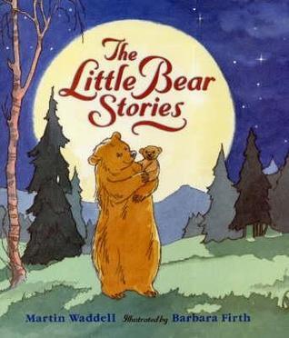 The Little Bear Stories by Martin Waddell | Goodreads