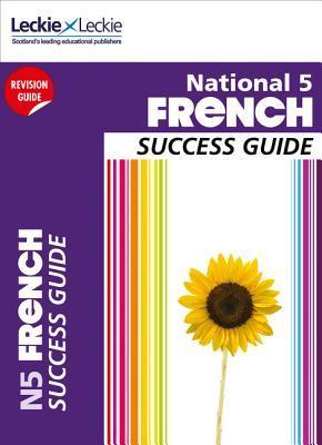 National 5 French Success Guide by Ann Robertson | Goodreads