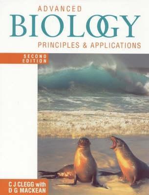 Advanced Biology: Principles and Applications by C.J. Clegg | Goodreads