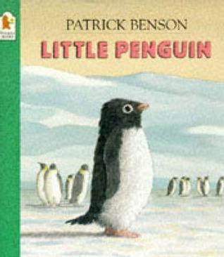 Little Penguin by Patrick Benson | Goodreads
