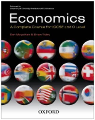 Economics: A Complete Course for IGCSE and O Level by Brian Titley ...