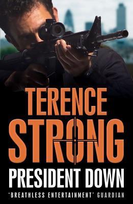 President Down by Terence Strong | Goodreads