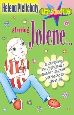 Jolene: After School Club: Starring Jolene...as the Runaway Who's ...
