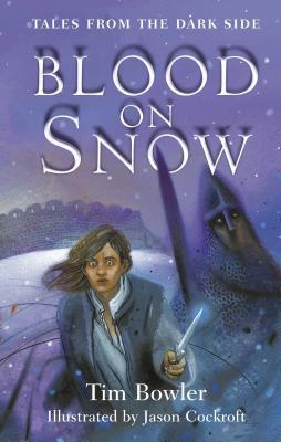 Blood on Snow by Tim Bowler | Goodreads