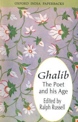 Ghalib The Poet & His Age(Oip) by Mirza Asadullah Khan Ghalib | Goodreads