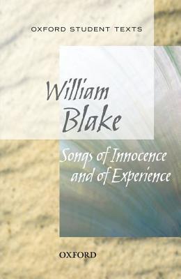 Oxford Student Texts: Songs of Innocence and Experience by William ...