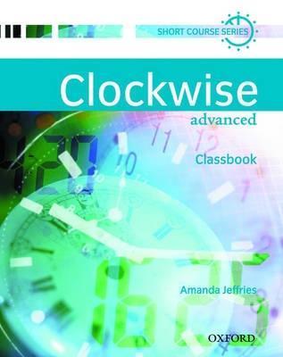 Clockwise Advanced. Class Book by Amanda Jeffries | Goodreads