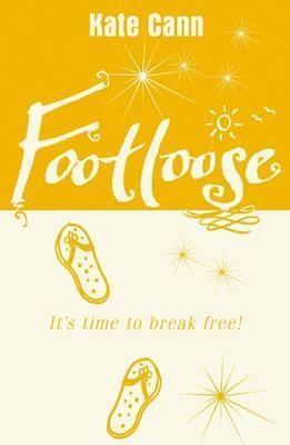 Footloose by Kate Cann | Goodreads