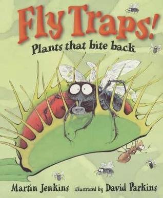 Fly Traps! (Read & Wonder S) by Martin Jenkins | Goodreads