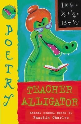 Teacher Alligator by Faustin Charles | Goodreads