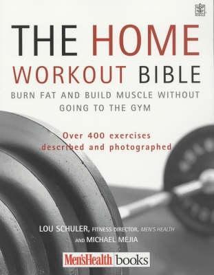 The Home Workout Bible : A Do-It-Yourself Guide to Burning Fat and ...