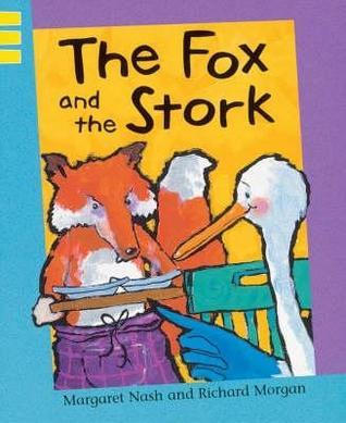 The Fox and the Stork (Reading Corner) by Margaret Nash | Goodreads