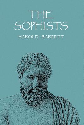 The Sophists: Rhetoric, Democracy, and Plato's Idea of Sophistry by ...