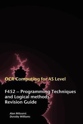 OCR Computing for A-level: F452 - Programming Techniques and Logical ...