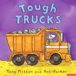Tough Trucks by Tony Mitton | Goodreads