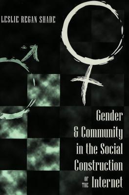 Gender and Community in the Social Construction of the Internet by ...