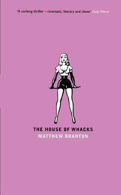 House of Whacks by Matthew Branton | Goodreads