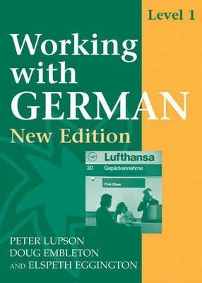 Working With German, Level 1: Coursebook by Peter Lupson | Goodreads