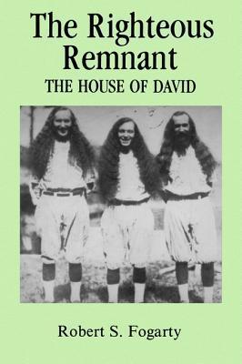 The Righteous Remnant: The House of David by Robert S. Fogarty | Goodreads
