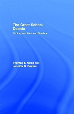 The Great School Debate: Choice, Vouchers, and Charters: Choice ...