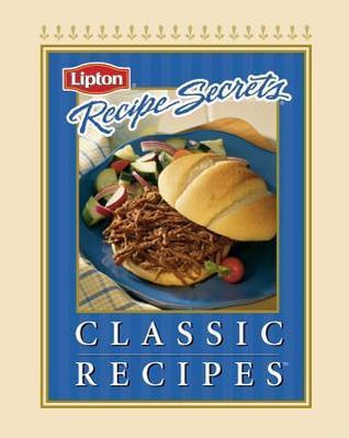 Lipton Recipe Secrets: Classic Recipes by Publications International ...