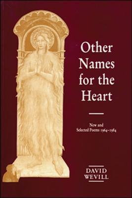 Other names for the heart: New and selected poems, 1964-1984 by David ...