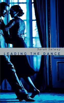 Leading the Dance by Sarah Salway | Goodreads