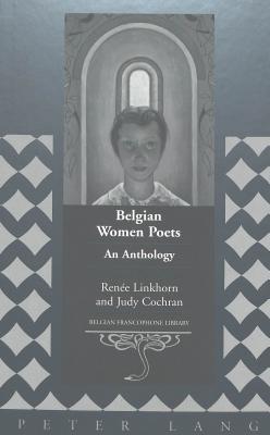 Belgian Women Poets: An Anthology by Judy Cochran | Goodreads