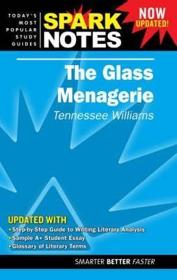 The Glass Menagerie SparkNotes Literature Guide by SparkNotes | Goodreads