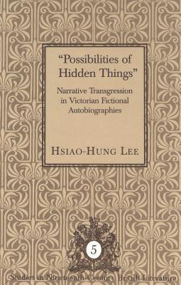 Possibilities of Hidden Things: Narrative Transgression in Victorian ...