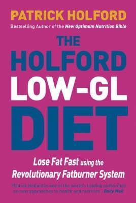 The Holford Diet : Lose Weight and Feel Great in 30 Days by Patrick ...