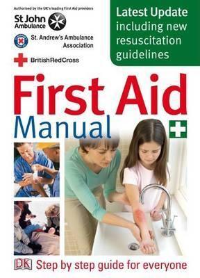 First Aid Manual by St. Andrew's Ambulance Association | Goodreads