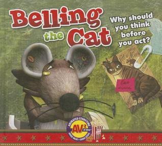 Belling the Cat (AV2 Animated Storytime) by Aesop | Goodreads