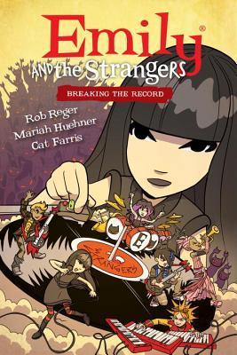Emily and the Strangers Volume 2: Breaking the Record by Rob Reger ...