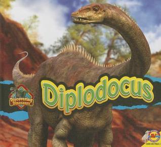 Diplodocus (Discovering Dinosaurs) by Aaron Carr | Goodreads