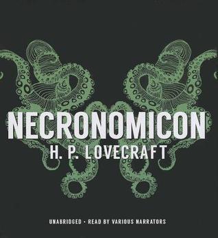 Necronomicon: The Best Weird Tales of H.P. Lovecraft by H.P. Lovecraft ...