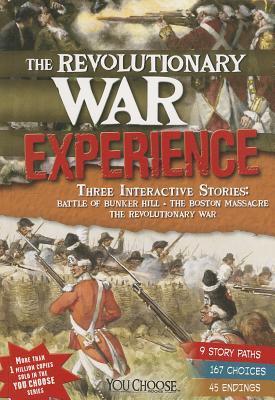The Revolutionary War Experience: An Interactive History Adventure by ...
