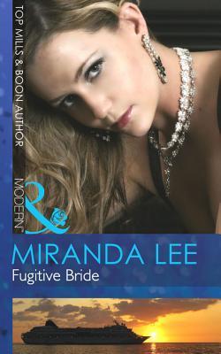Fugitive Bride by Miranda Lee | Goodreads