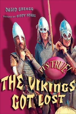 It's True! the Vikings Got Lost by David Greagg | Goodreads