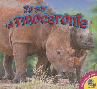 Yo soy el Rinoceronte / I am a Rhino by Aaron Carr | Goodreads