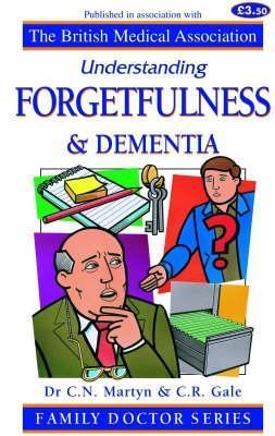 Understanding Forgetfulness and Dementia by M. Martyn | Goodreads