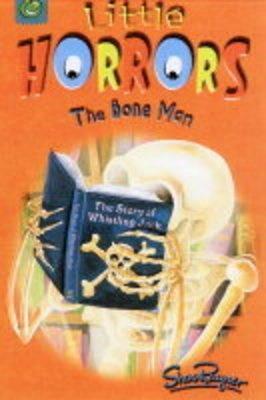 The Bone Man (Little Horrors) by Shoo Rayner | Goodreads