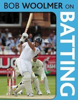 Bob Woolmer on Batting by Bob; Noakes Tim Woolmer | Goodreads