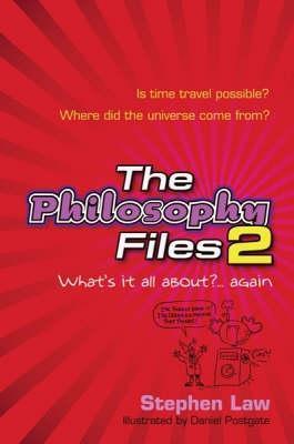 The Philosophy Files 2 by Stephen Law | Goodreads