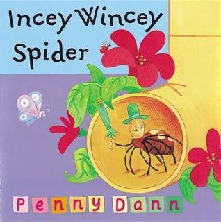 Incey Wincey Spider by penny-dann | Goodreads