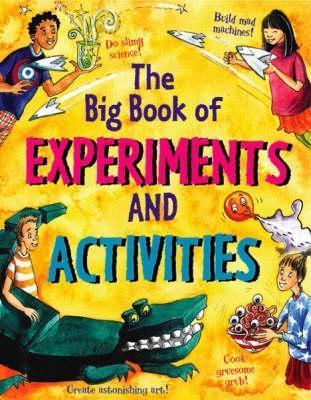 The Big Book of Experiments and Activities by Susan Martineau | Goodreads