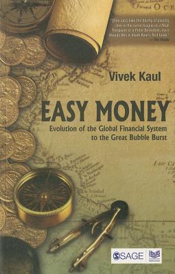 Easy Money: Evolution of the Global Financial System to the Great ...