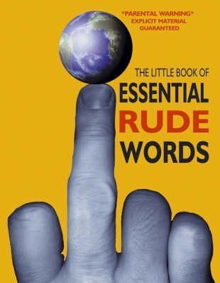 The Little Book of Essential Rude Words by Jake Harris | Goodreads